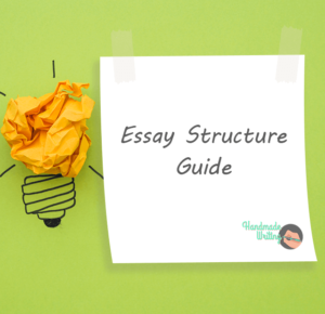 How to Assemble the Essay Structure | HandMadeWriting Blog
