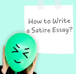 How to Write a Satire Essay: Tips & Examples | HandmadeWriting