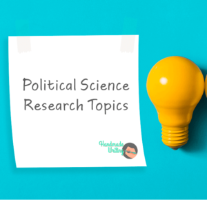 Political Science Research Paper Topics | HandMadeWriting